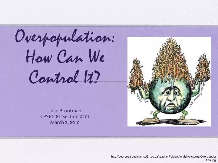 PPT - Overpopulation: How Can We Control It? PowerPoint Presentation ...