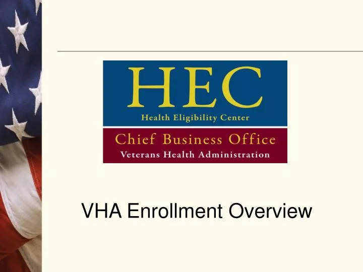 PPT - VHA Enrollment Overview PowerPoint Presentation, free download ...