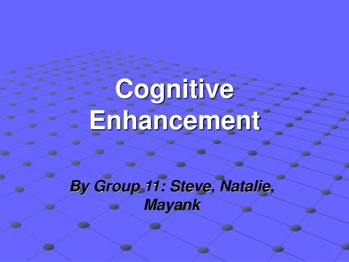 PPT - Cognitive Enhancement PowerPoint Presentation, free download - ID ...