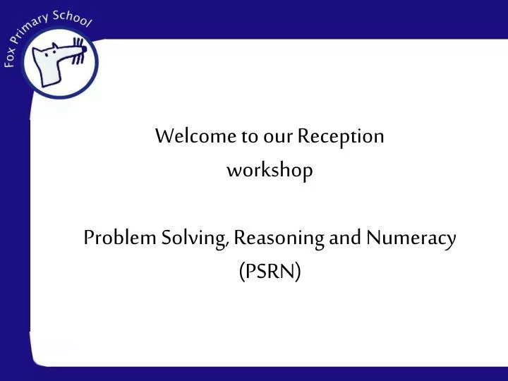 PPT - Welcome to our Reception workshop Problem Solving, Reasoning and ...