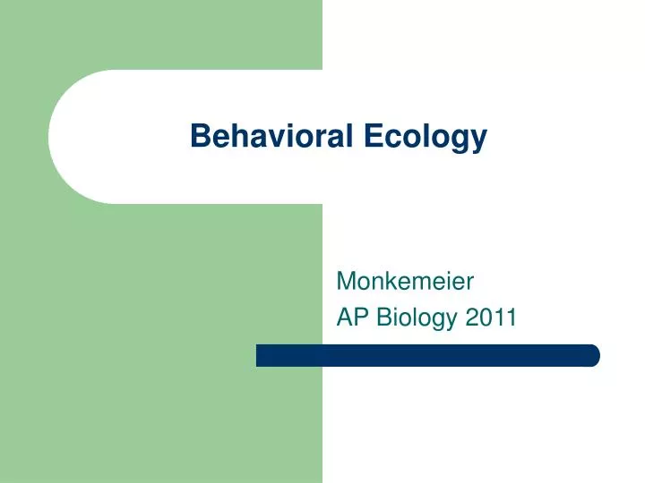 PPT - Behavioral Ecology PowerPoint Presentation, free download - ID:649845