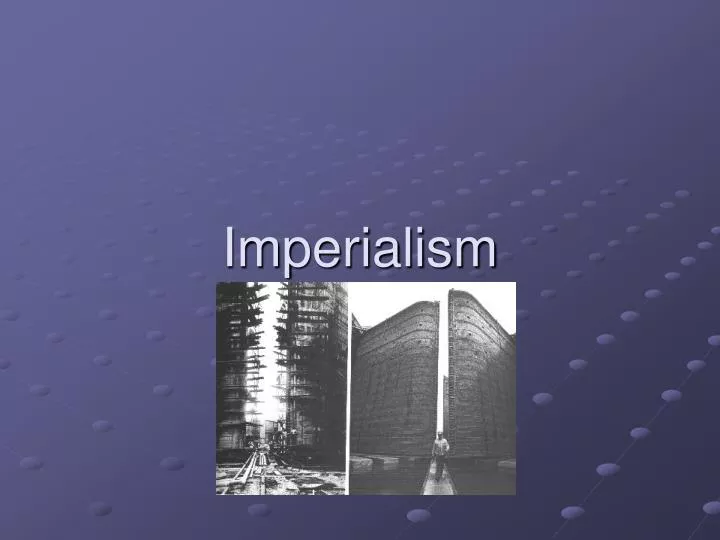 PPT - Imperialism PowerPoint Presentation, free download - ID:65017