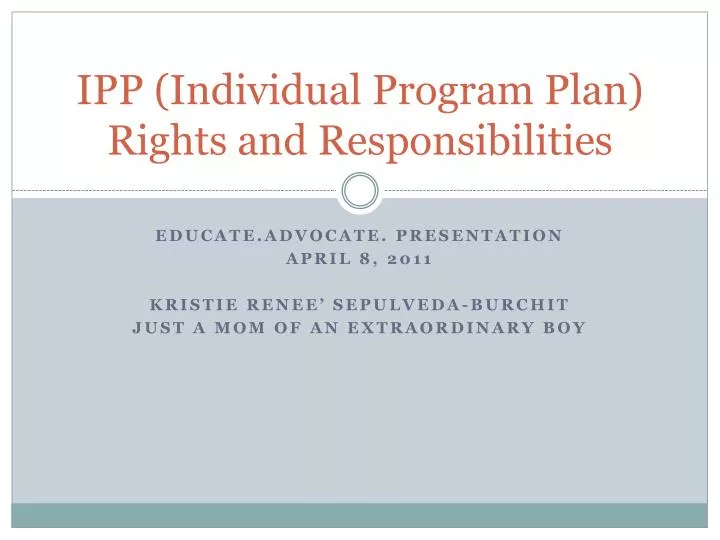 PPT - IPP (Individual Program Plan) Rights and Responsibilities ...
