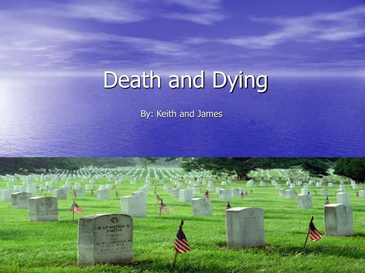 PPT - Death and Dying PowerPoint Presentation, free download - ID:651656