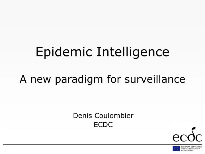 PPT - Epidemic Intelligence A new paradigm for surveillance PowerPoint ...