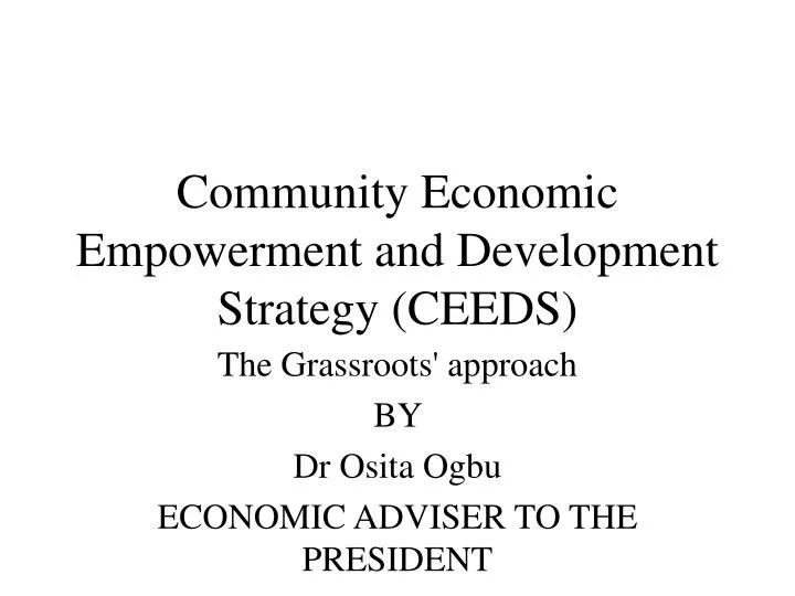 PPT - Community Economic Empowerment and Development Strategy (CEEDS ...