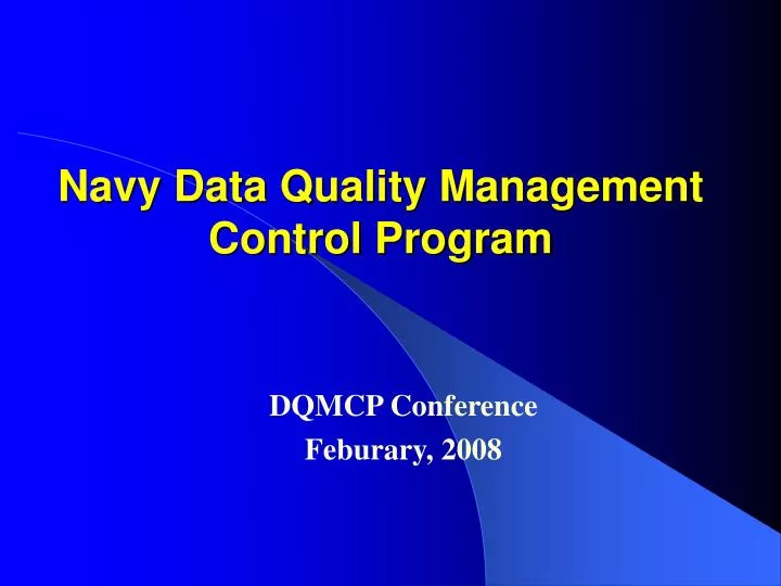 PPT - Navy Data Quality Management Control Program PowerPoint ...