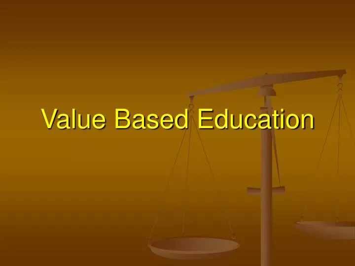 PPT - Value Based Education PowerPoint Presentation, free download - ID ...