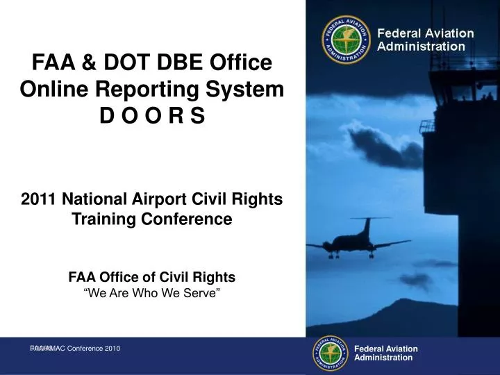 PPT - FAA & DOT DBE Office Online Reporting System D O O R S 2011 ...