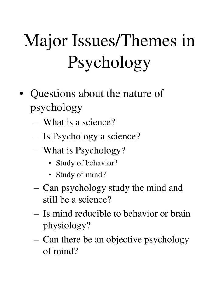 PPT - Major Issues/Themes in Psychology PowerPoint Presentation, free ...