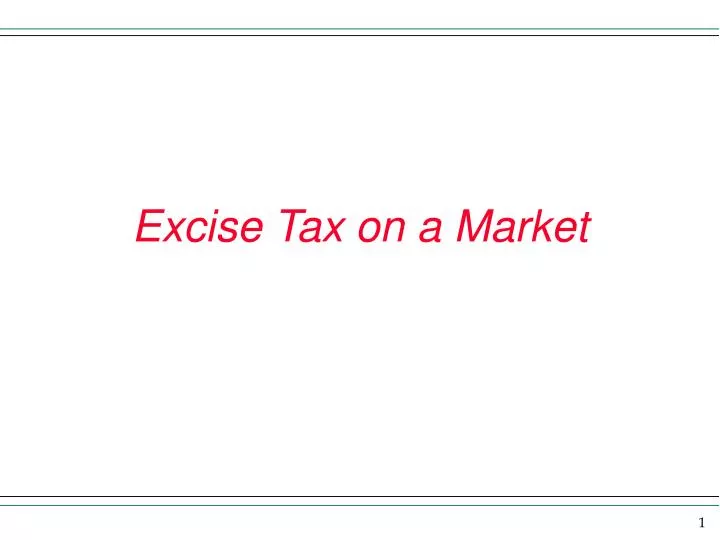 PPT - Excise Tax on a Market PowerPoint Presentation, free download ...