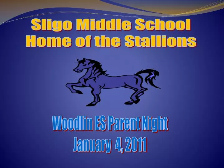 PPT - Sligo Middle School Home of the Stallions PowerPoint Presentation - ID:654785