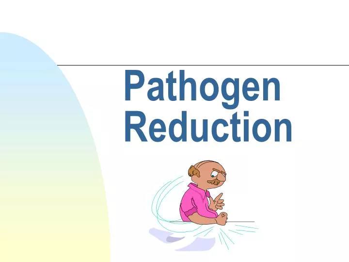 PPT - Pathogen Reduction PowerPoint Presentation, free download - ID:655352