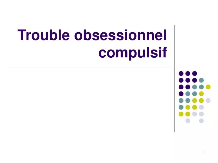 PPT - Trouble obsessionnel compulsif PowerPoint Presentation, free ...
