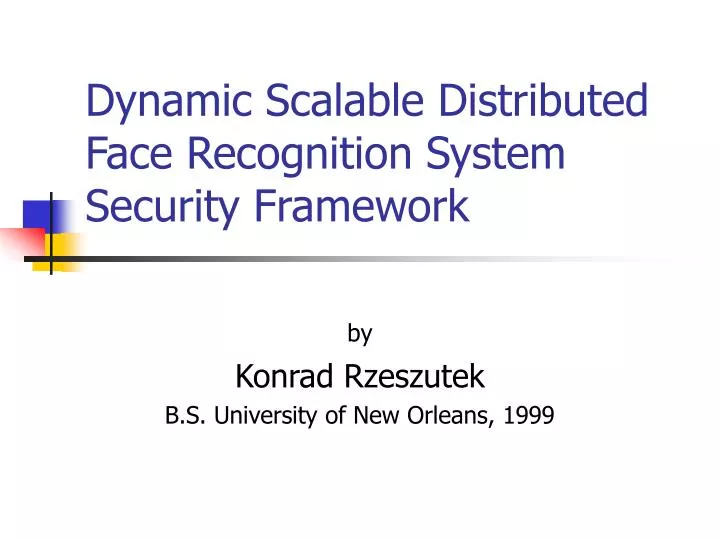 Ppt Dynamic Scalable Distributed Face Recognition System Security 7466