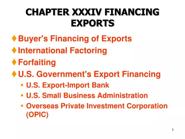 PPT - CHAPTER XXXIV FINANCING EXPORTS PowerPoint Presentation, free ...