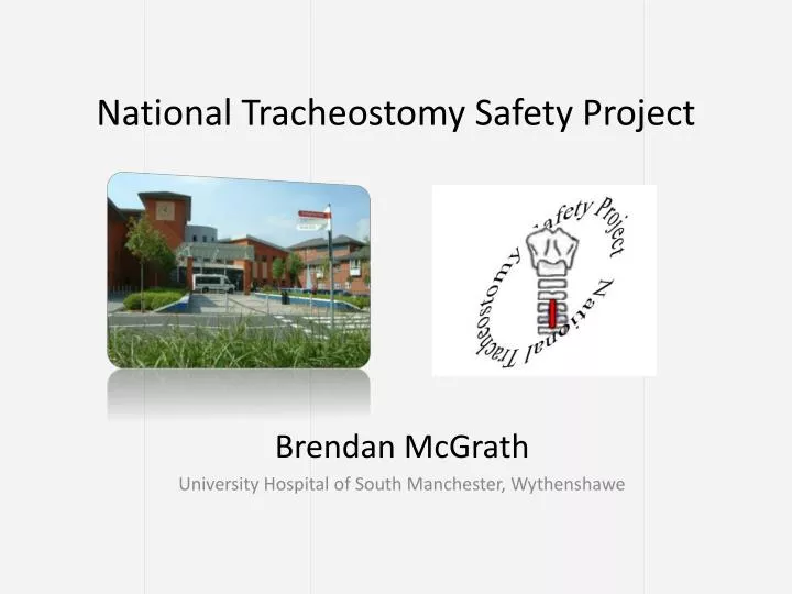 PPT - National Tracheostomy Safety Project PowerPoint Presentation ...