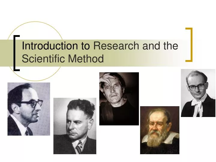 PPT - Introduction to Research and the Scientific Method PowerPoint ...