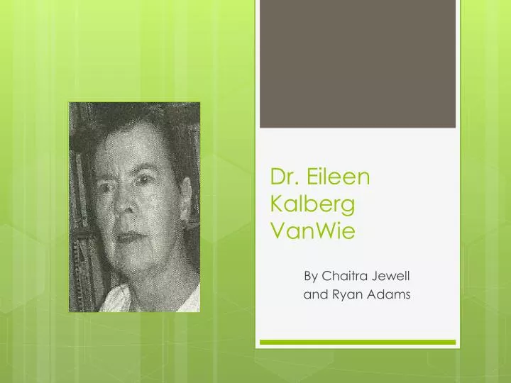 PPT - Dr. Eileen Kalberg VanWie PowerPoint Presentation, free download ...