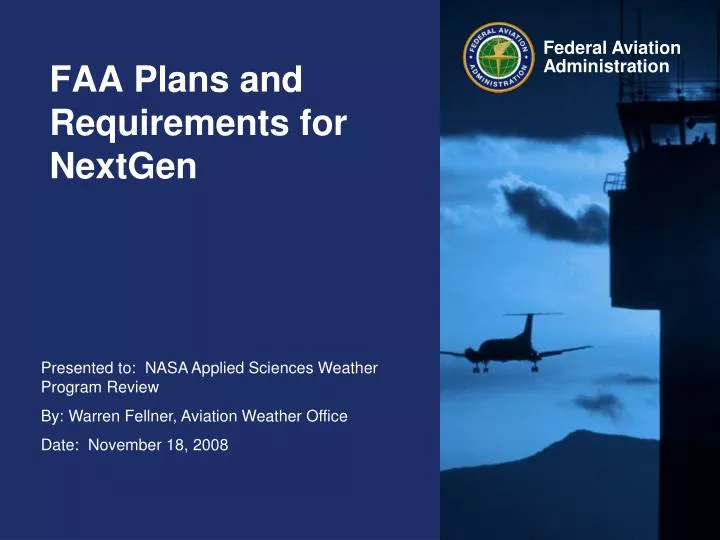 PPT - FAA Plans and Requirements for NextGen PowerPoint Presentation ...