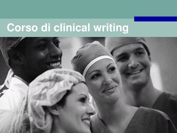 PPT - Corso di clinical writing PowerPoint Presentation, free download ...