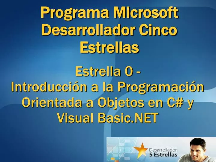 PPT - Estrella 0 - Introducción a la Programación Orientada a Objetos en C# y Visual Basic.NET ...
