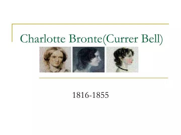 PPT - Charlotte Bronte(Currer Bell) PowerPoint Presentation, free ...