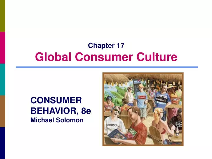 PPT - Chapter 17 Global Consumer Culture PowerPoint Presentation, free ...