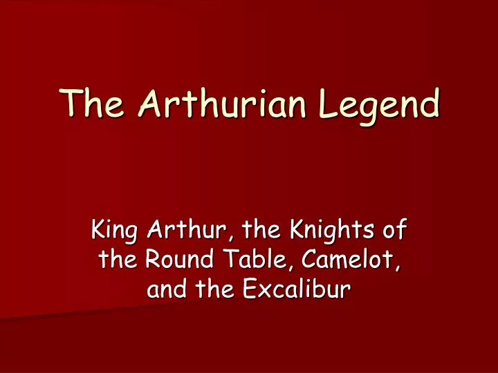 PPT - The Arthurian Legend PowerPoint Presentation, free download - ID ...