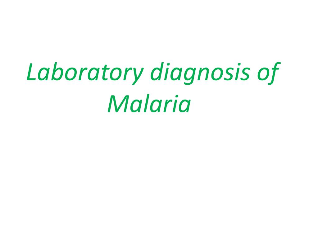 PPT - Laboratory diagnosis of Malaria PowerPoint Presentation, free ... PPT - Laboratory diagnosis of Malaria PowerPoint Presentation, free ...