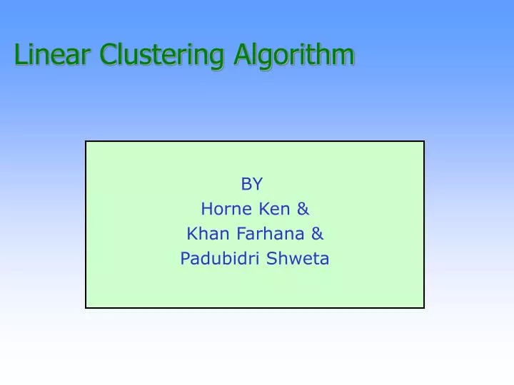 Ppt Linear Clustering Algorithm Powerpoint Presentation Free 6615