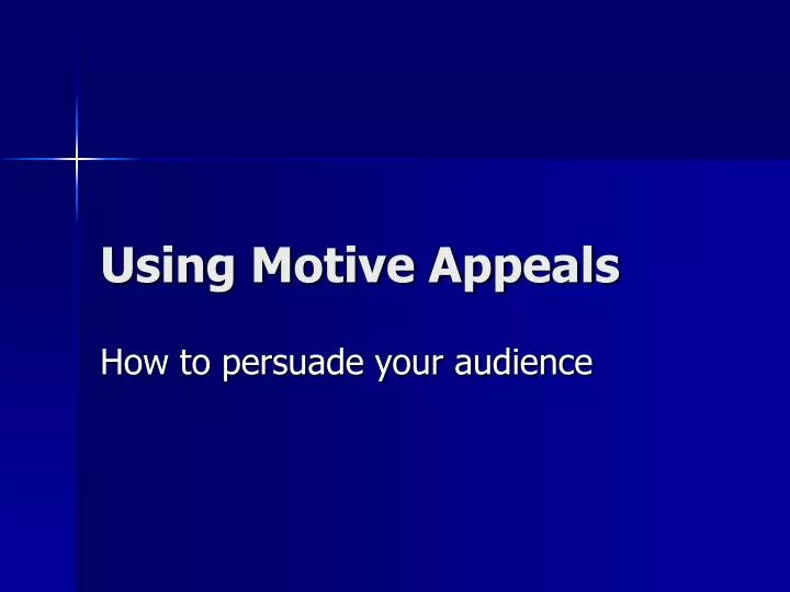 PPT - Using Motive Appeals PowerPoint Presentation, free download - ID ...