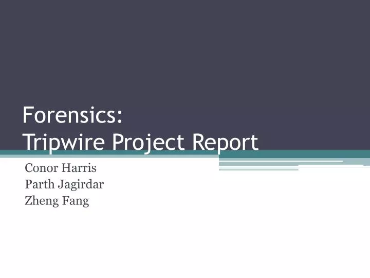 PPT - Forensics: Tripwire Project Report PowerPoint Presentation, free ...