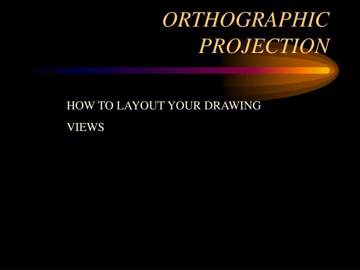 PPT - ORTHOGRAPHIC PROJECTION PowerPoint Presentation, free download ...
