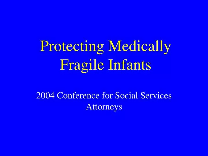 PPT - Protecting Medically Fragile Infants PowerPoint Presentation ...