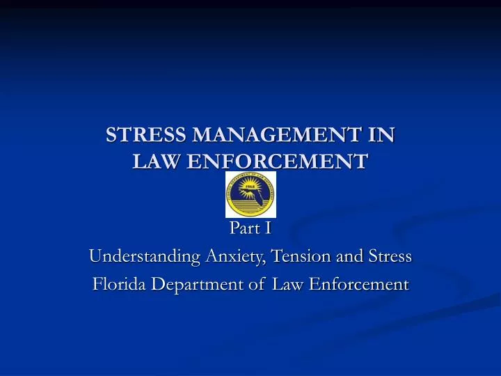 PPT - STRESS MANAGEMENT IN LAW ENFORCEMENT PowerPoint Presentation ...