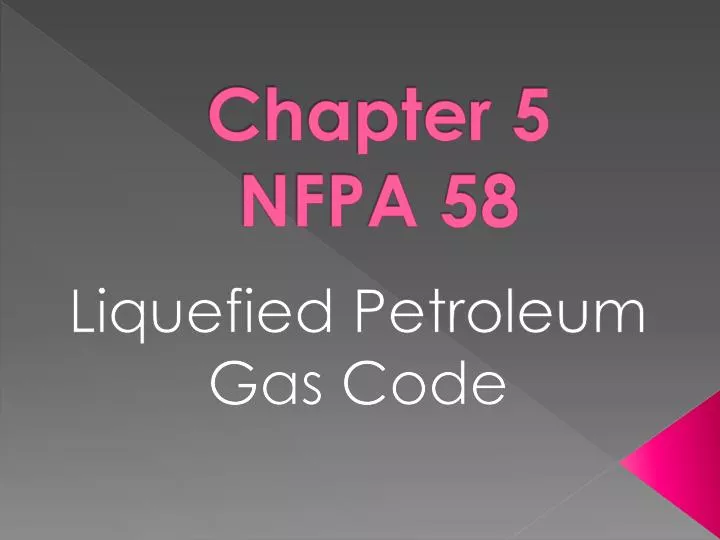 PPT - Chapter 5 NFPA 58 PowerPoint Presentation, free download - ID:665075