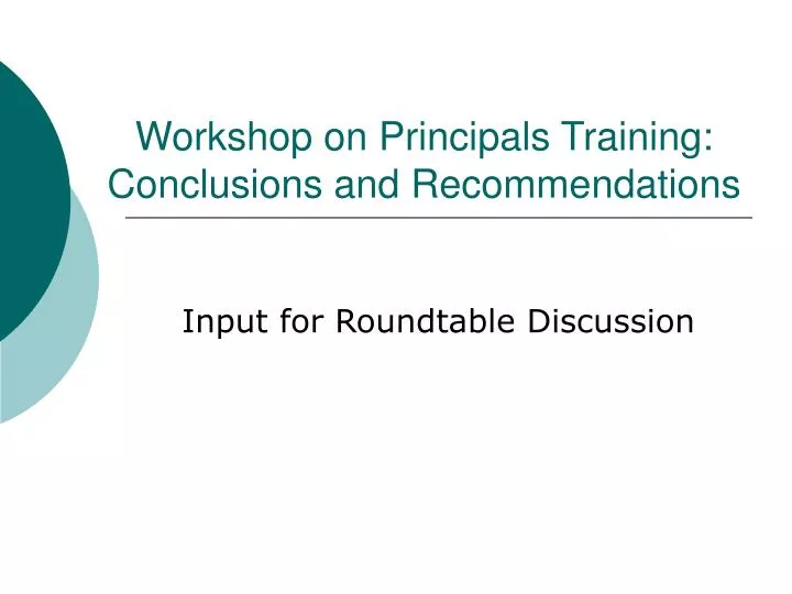 PPT - Workshop on Principals Training: Conclusions and Recommendations ...