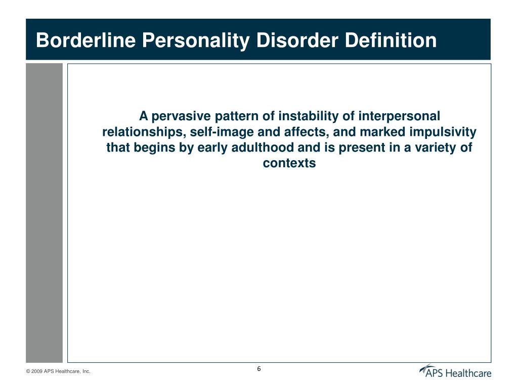 PPT - Borderline Personality Disorder Presented by: APS Healthcare ...