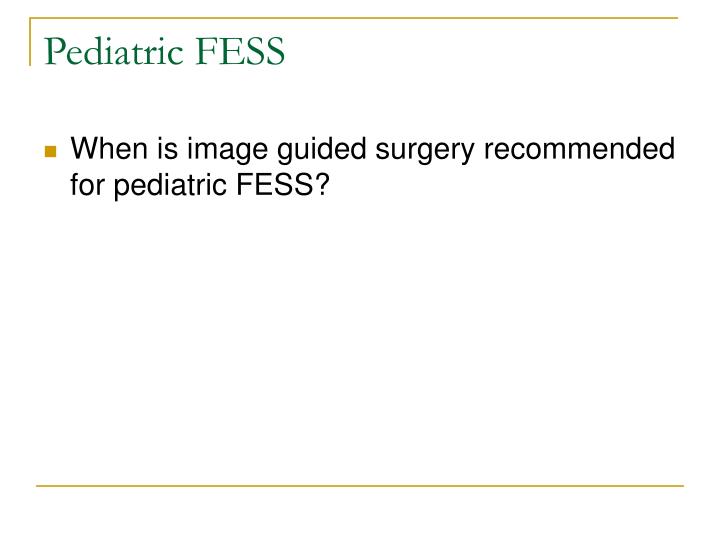 PPT - Pediatric Endoscopic Sinus Surgery PowerPoint Presentation - ID:6656