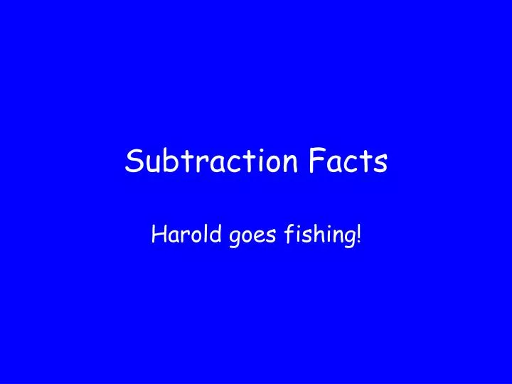 PPT - Subtraction Facts PowerPoint Presentation, free download - ID:666082