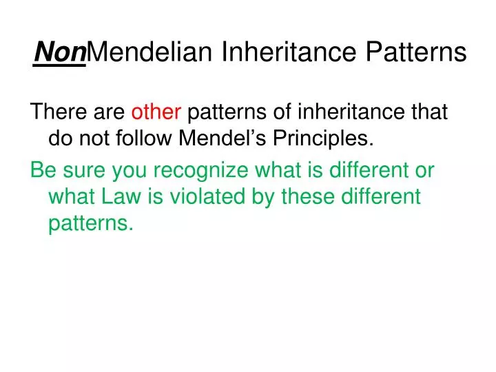 PPT - Non Mendelian Inheritance Patterns PowerPoint Presentation, free ... PPT - Non Mendelian Inheritance Patterns PowerPoint Presentation, free ...