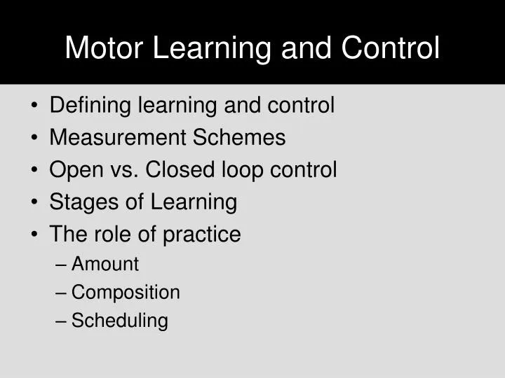 PPT - Motor Learning and Control PowerPoint Presentation, free download ...