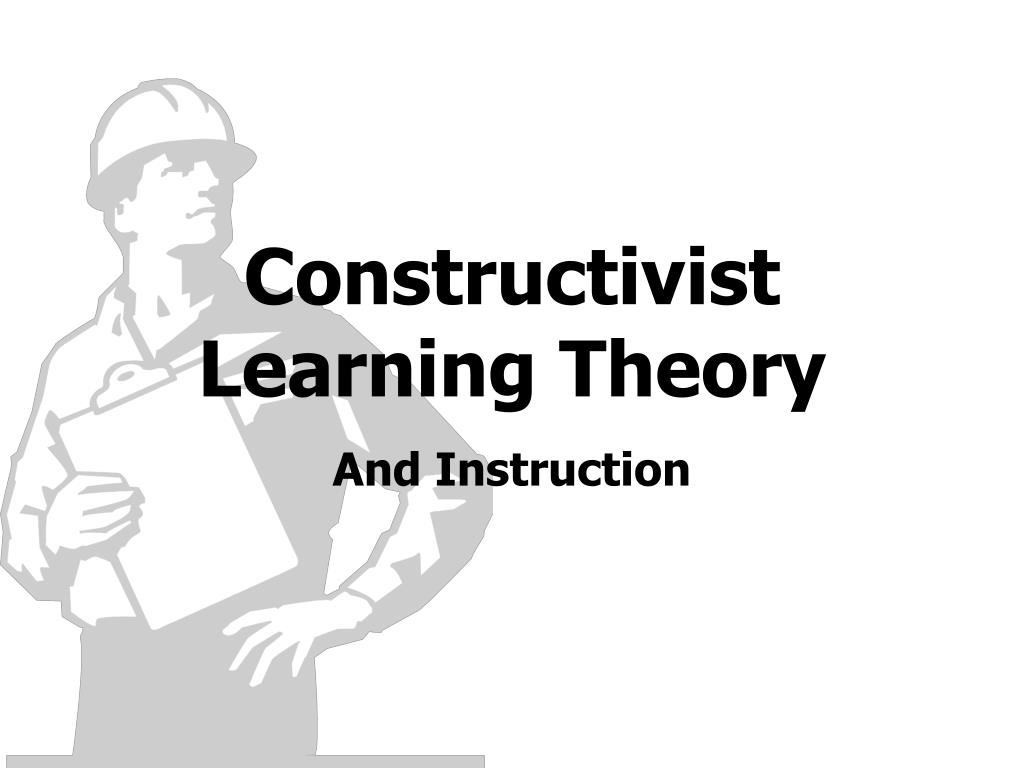 PPT - Constructivist Learning Theory PowerPoint Presentation, free ... PPT - Constructivist Learning Theory PowerPoint Presentation, free ...