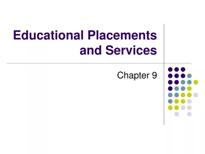 PPT - Educational Placements and Services PowerPoint Presentation, free ...