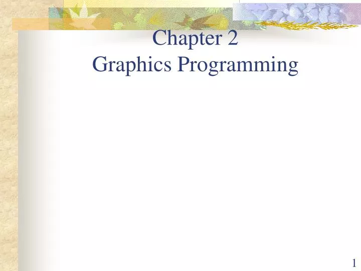 PPT - Chapter 2 Graphics Programming PowerPoint Presentation, free ...