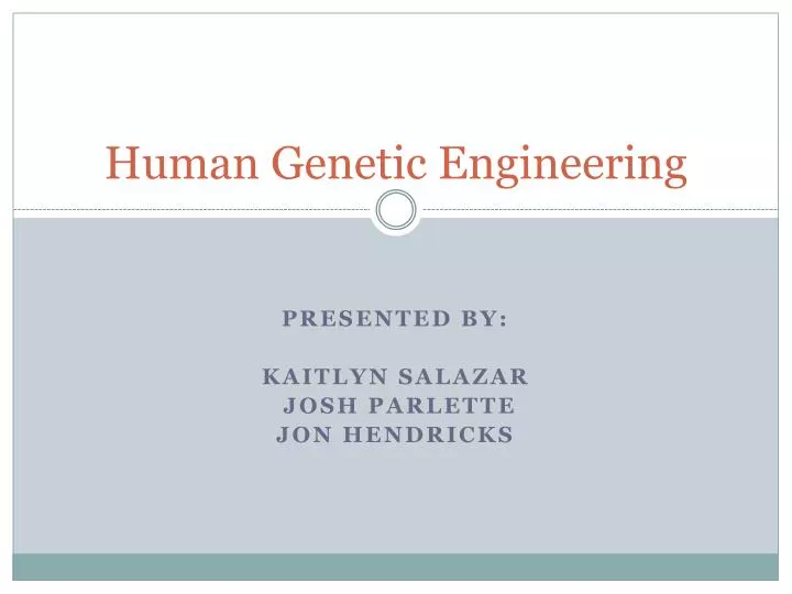 PPT - Human Genetic Engineering PowerPoint Presentation, free download ...