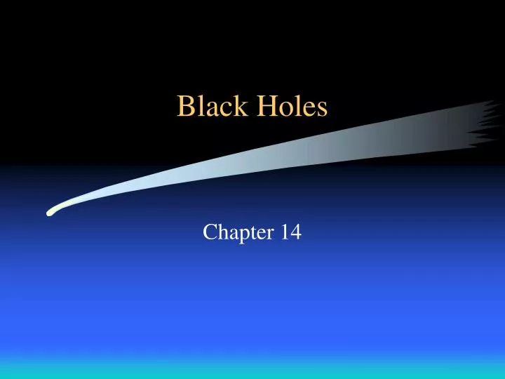PPT - Black Holes PowerPoint Presentation, free download - ID:672097