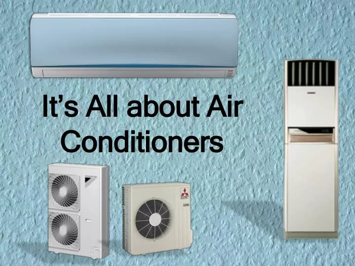 PPT - It's All about Air Conditioners PowerPoint Presentation, free ...