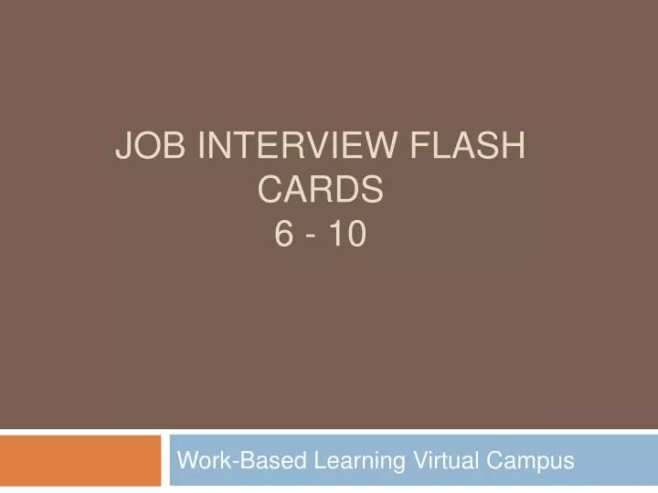 PPT - Job Interview Flash Cards 6 - 10 PowerPoint Presentation, free ...